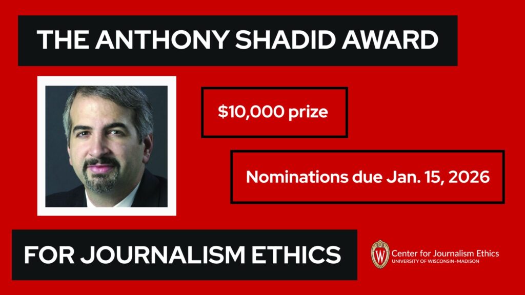 Nominations sought for 2026 Anthony Shadid Award for Journalism Ethics ...